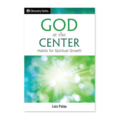 God at the Center - Habits for Spiritual Growth | Our Daily Bread Singapore